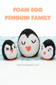 Foam Egg Penguin Craft for Kids - Crafty Morning